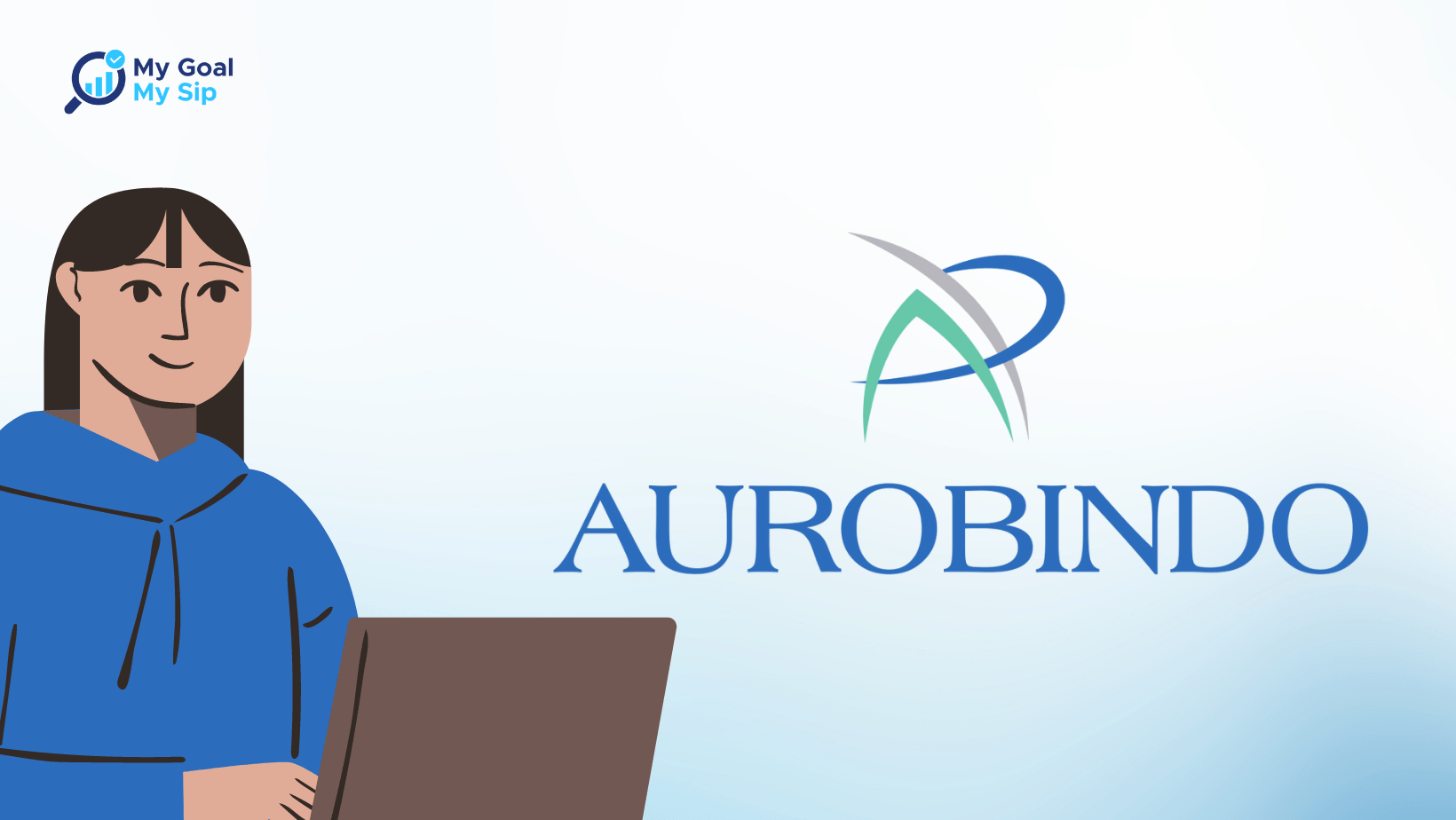 Aurobindo Pharma: Should you invest? - MygoalMySip
