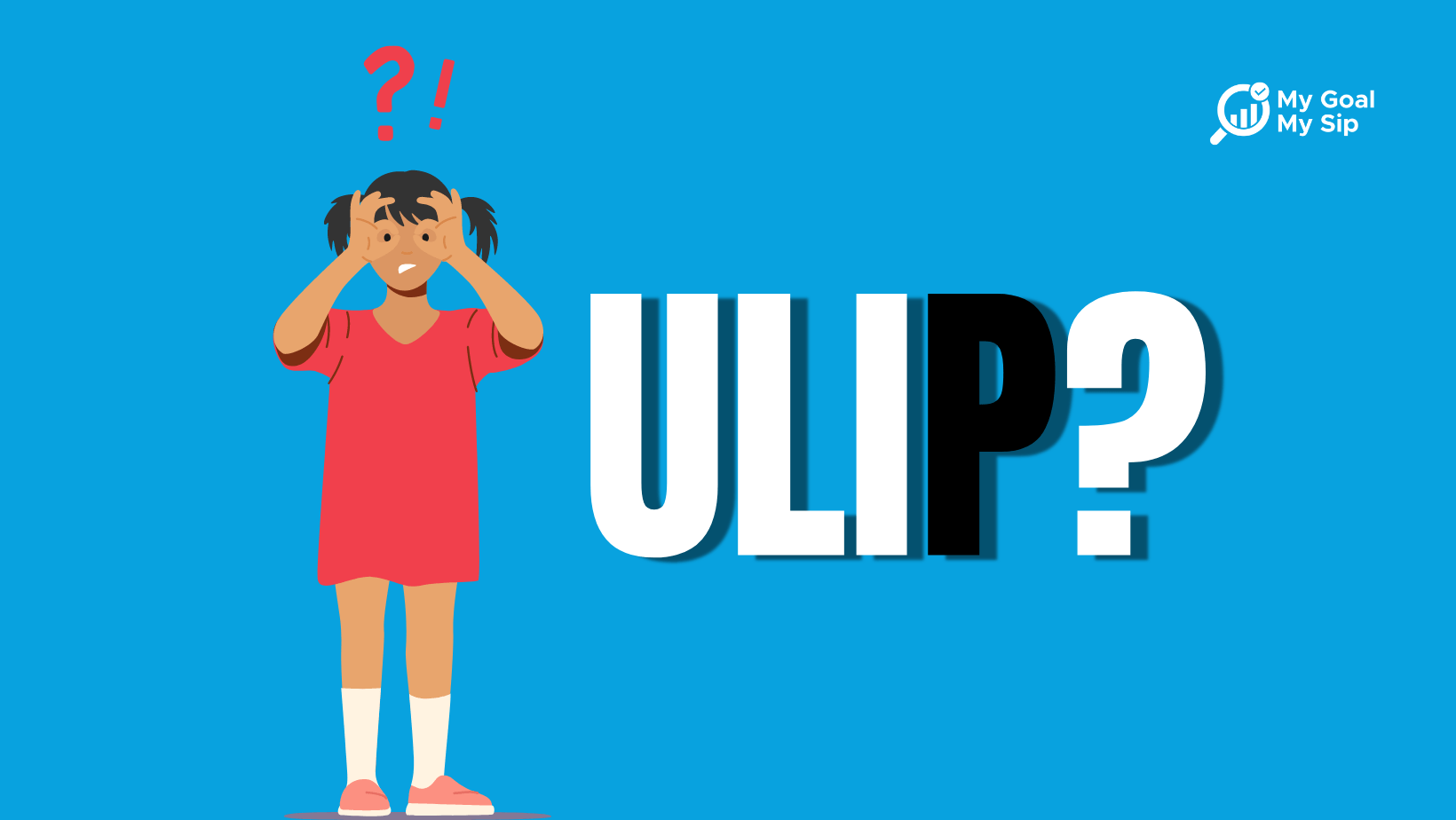 ULIP: Unit Linked Insurance Plans