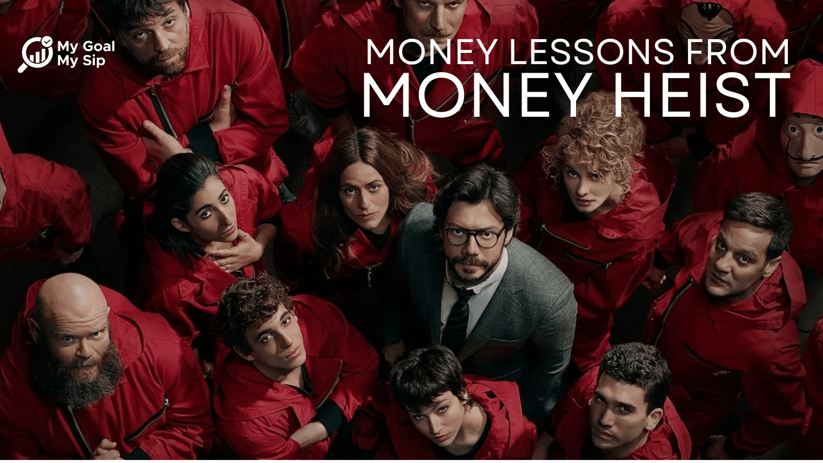 Learn from The Professor: Stop your Financial Heist!