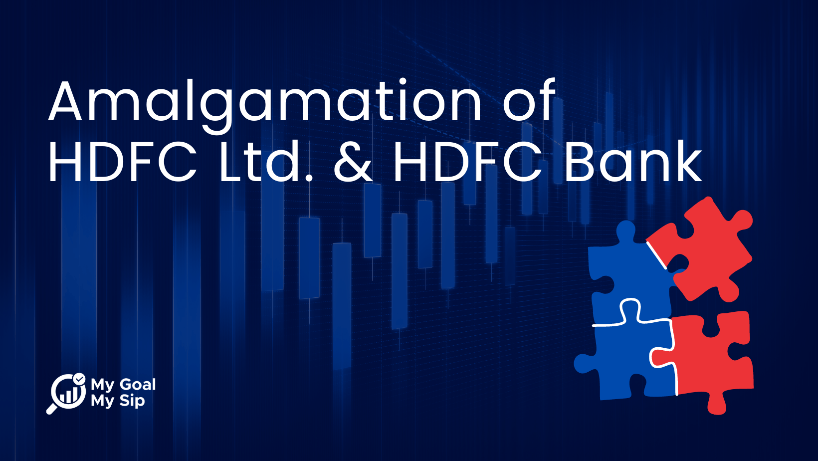 The Amalgamation of HDFC Ltd. and HDFC Bank: Is this a Skyscraping Deal?